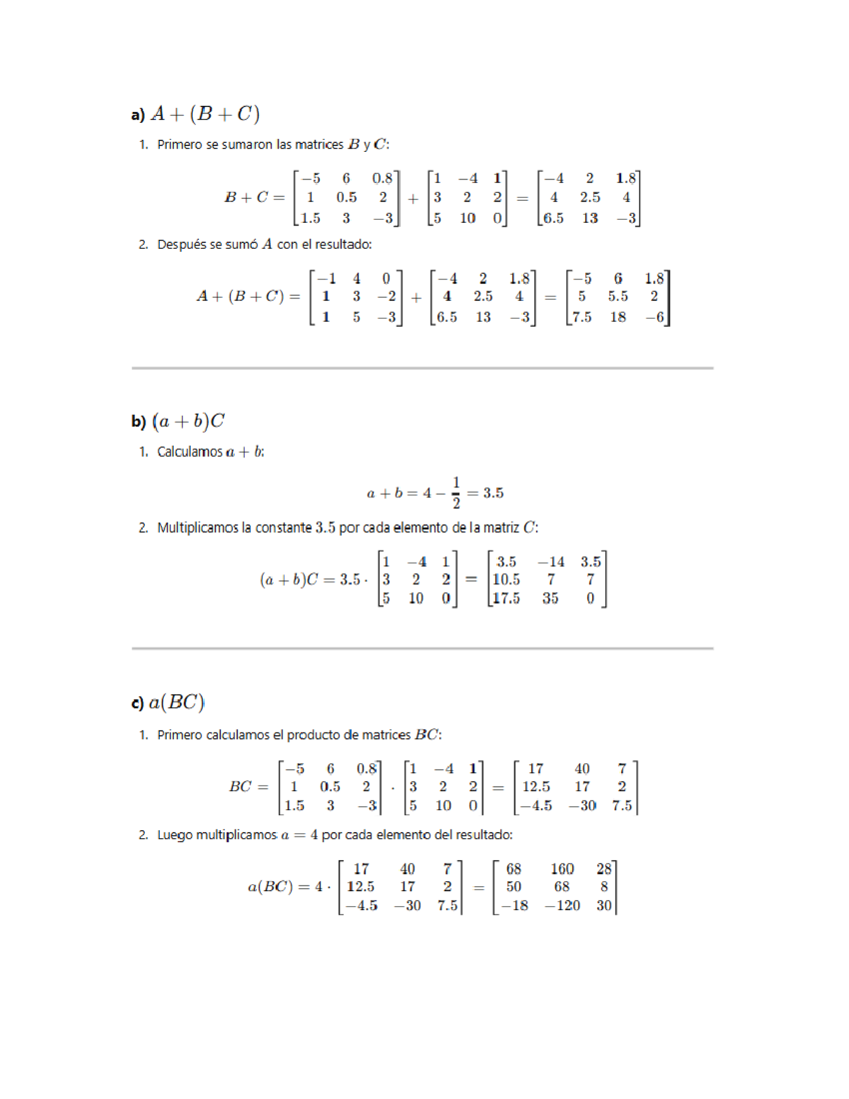 Algebra lineal - excelente - a) A+(B+C) 1. Primero se sumaron las matrices By C: —-5h 6 O8 1 -4 ...