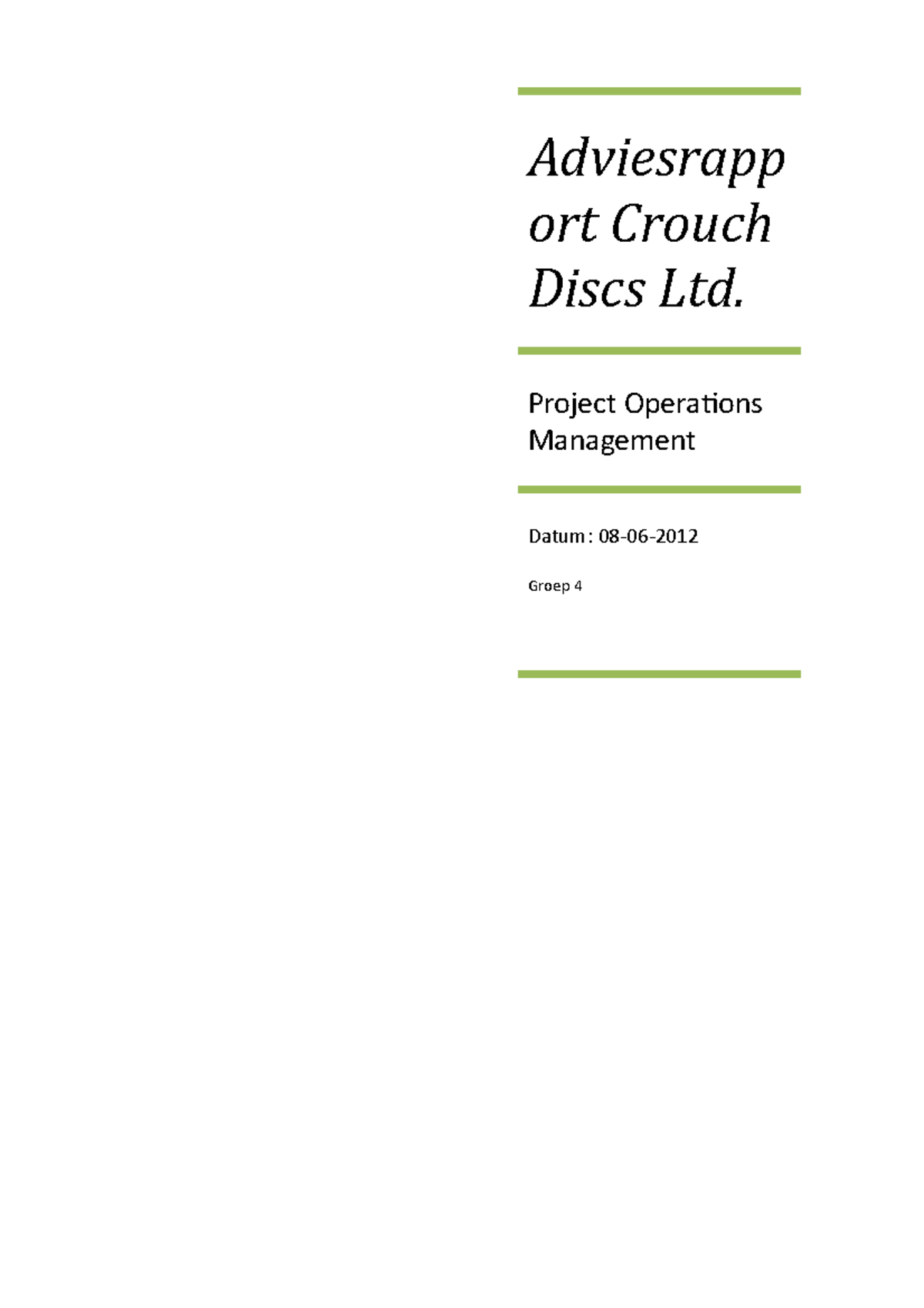 Werkstuk "Adviesrapport crouch discs ltd." - cijfer 7 - Adviesrapp ort ...