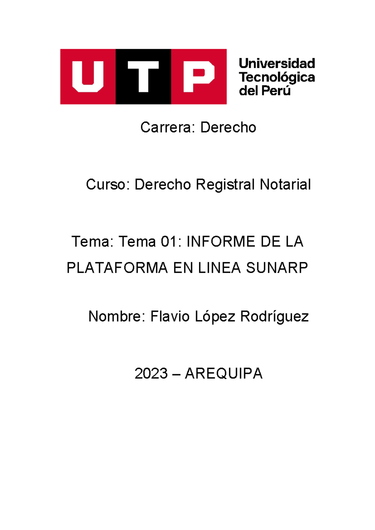 Informe DE LA Plataforma EN Linea Sunarp - Carrera: Derecho Curso: Derecho Registral Notarial ...