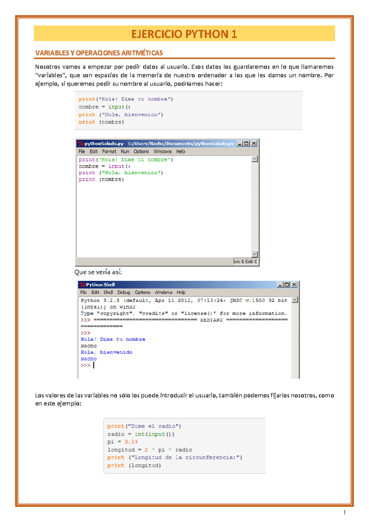 Ejercicio Python 1 - qk, un neerlandes seguramente no lea esto - EJERCICIO PYTHON 1 VARIABLES Y ...