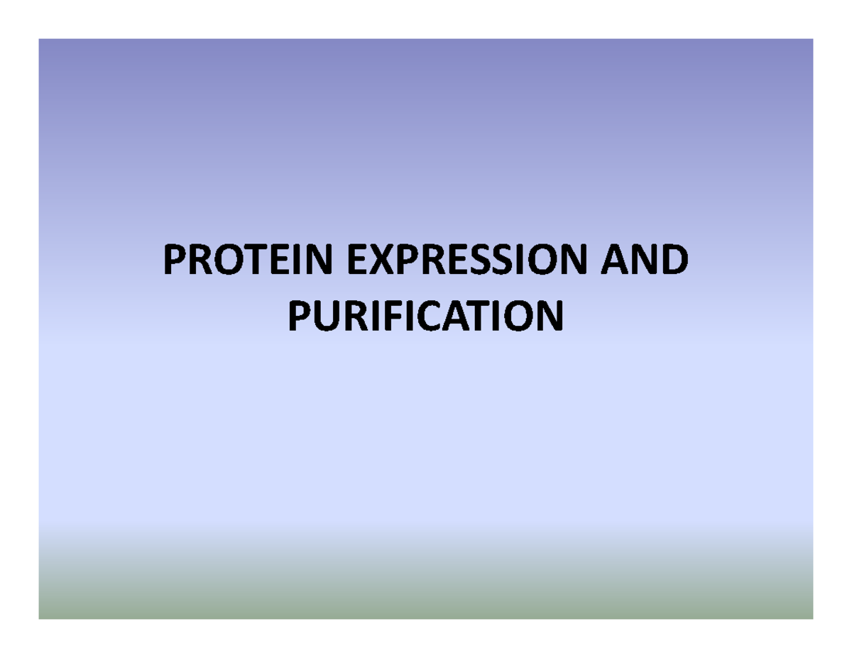 Protein expression and purification slides - PROTEIN EXPRESSION AND ...
