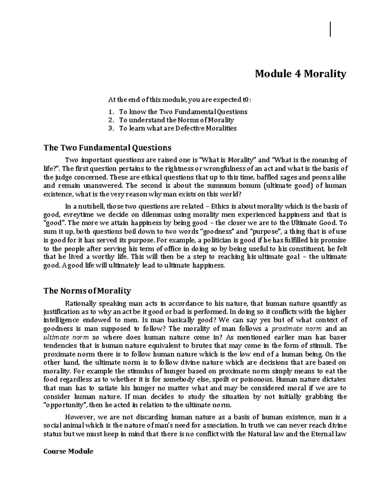 W4- Module 004 The Moral Agent - Morality - Course Module Module 4 Morality At the end of this ...