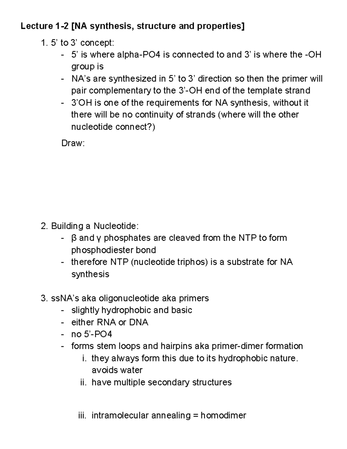 Nucleic Acids - Lecture 1-2 [NA synthesis, structure and properties] 1. 5’ to 3’ concept: - 5 ...