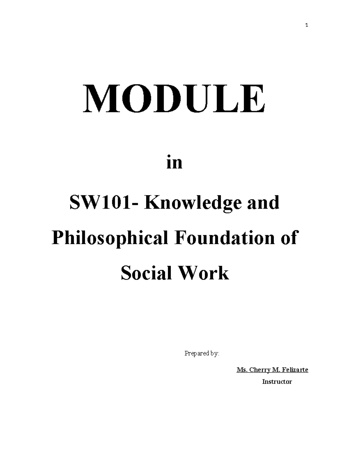 Sw101 - MODULE in SW101- Knowledge and Philosophical Foundation of ...