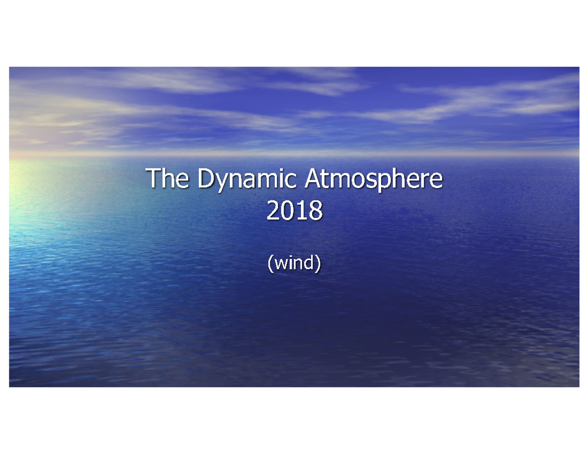8 Earth's Dynamic Atmosphere - The Dynamic Atmosphere 2018 (wind) Wind ...