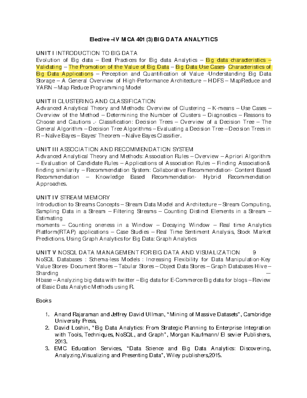 Final Year Syllabus - Elective – IV MCA 401 ( 3 ) BIG DATA ANALYTICS UNIT I INTRODUCTION TO BIG ...