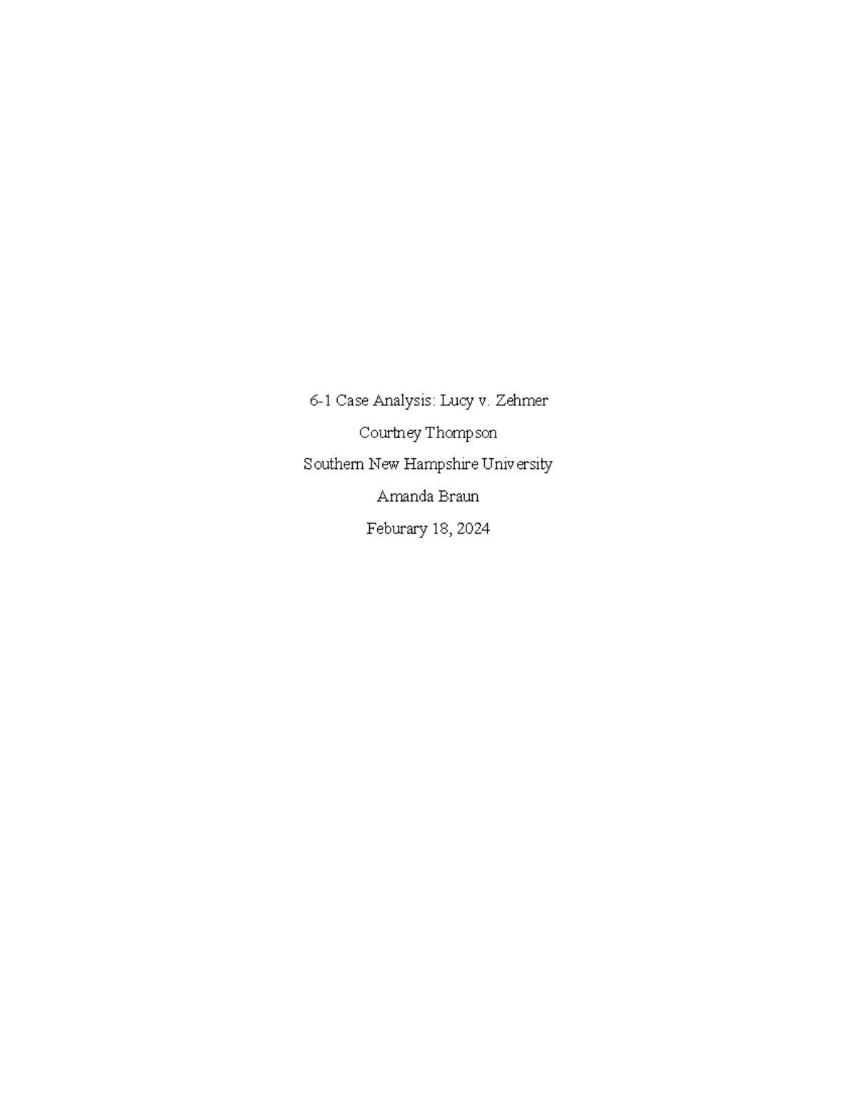 Module 6 case analysis - 6-1 Case Analysis: Lucy v. Zehmer Courtney ...