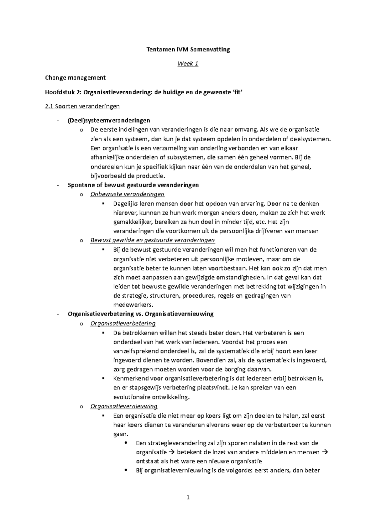 Laatste Tentamen IVM Samenvatting - Tentamen IVM Samenvatting Week 1 Change management Hoofdstuk ...