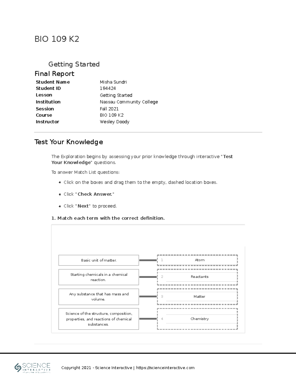 BIO109K2 Gettingstarted (LAB1) - Student Name Misha Sundri Student ID ...