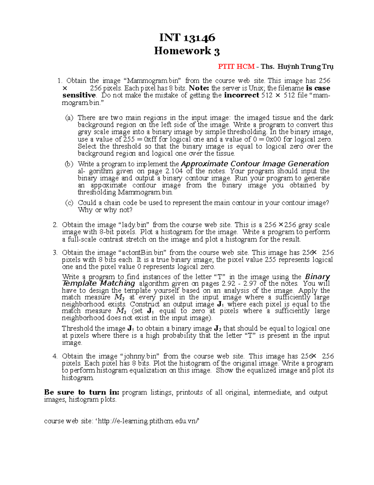 Hw03 - ASSSSS - INT 13146 Homework 3 PTIT HCM - Ths. Huỳnh Trung Trụ 1. Obtain the image ...