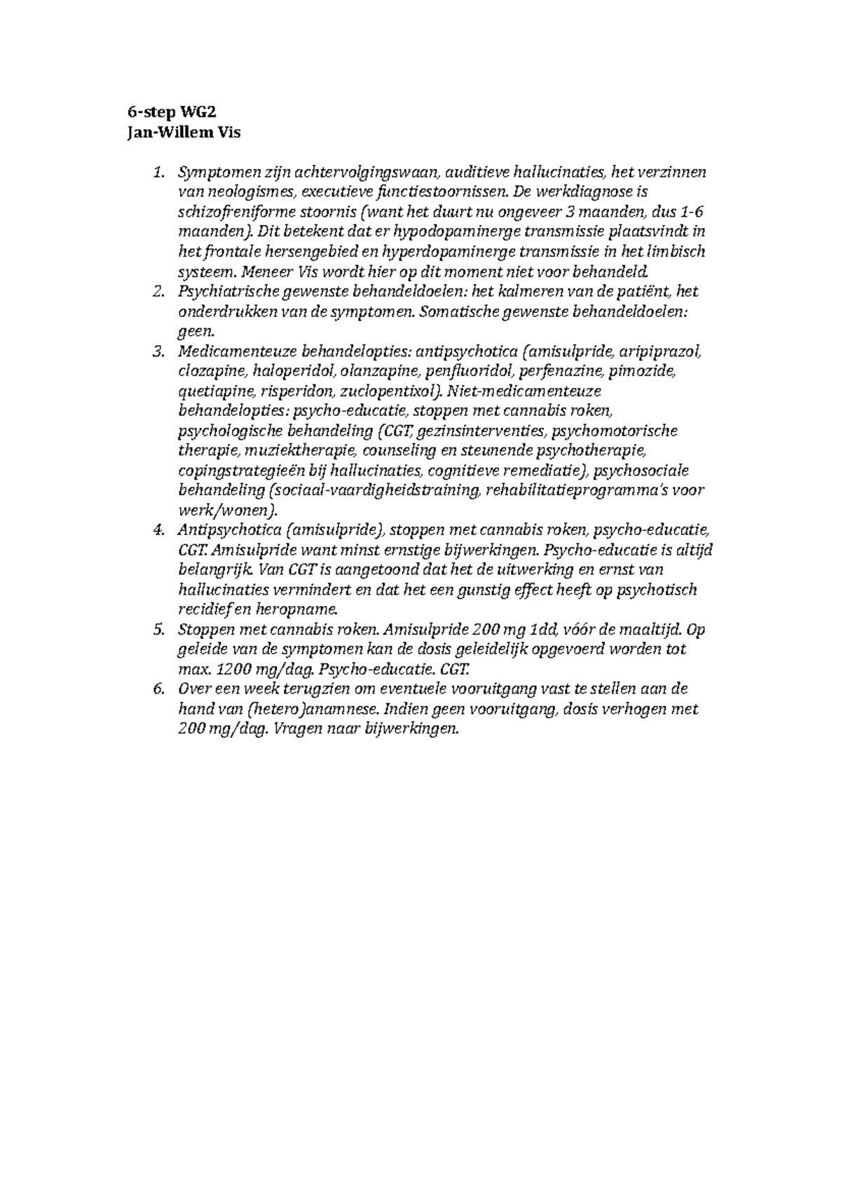 6STEP WG2 - 6-step WG2 Jan-Willem Vis 1. Symptomen zijn ...