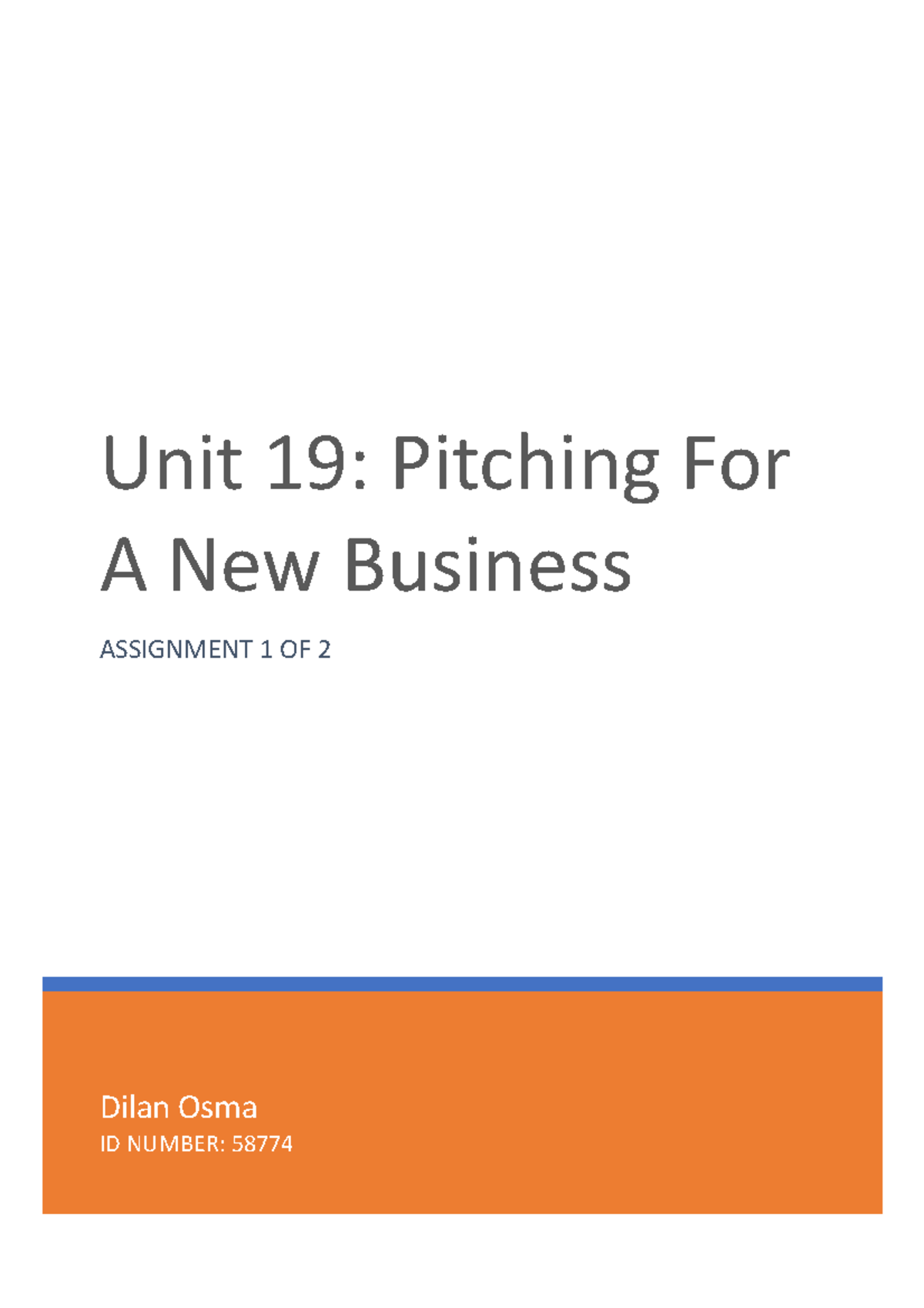 Unit 19 Dilan Assignment 1 - Dilan Osma ID NUMBER: 58774 Unit 19 ...