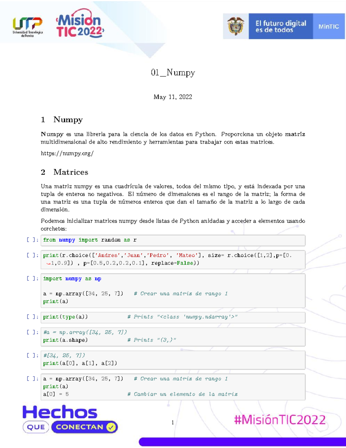 01 Numpy - programacion pagina web - 01_Numpy May 11, 2022 1 Numpy Numpy es una libreria para la ...