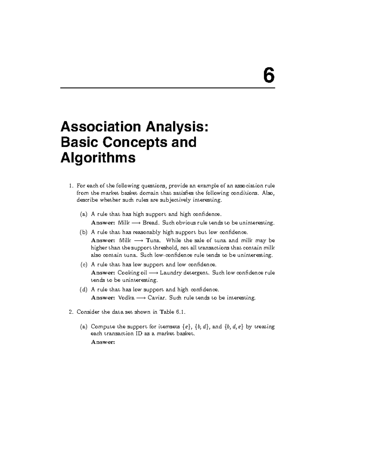 Solution 2 - Association Analysis: Basic Concepts and Algorithms 1. For each of the following ...