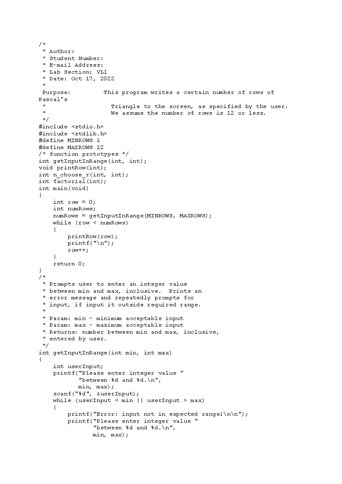 APSC 160 LAB Pascal Triangle - /* Author: Student Number: E-mail ...