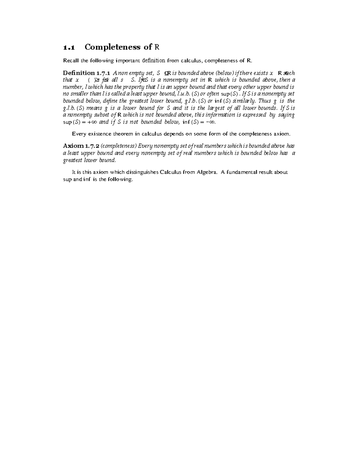 Completeness of R - Definition 1.7 A non empty set, S R is bounded above (below) if there exists ...