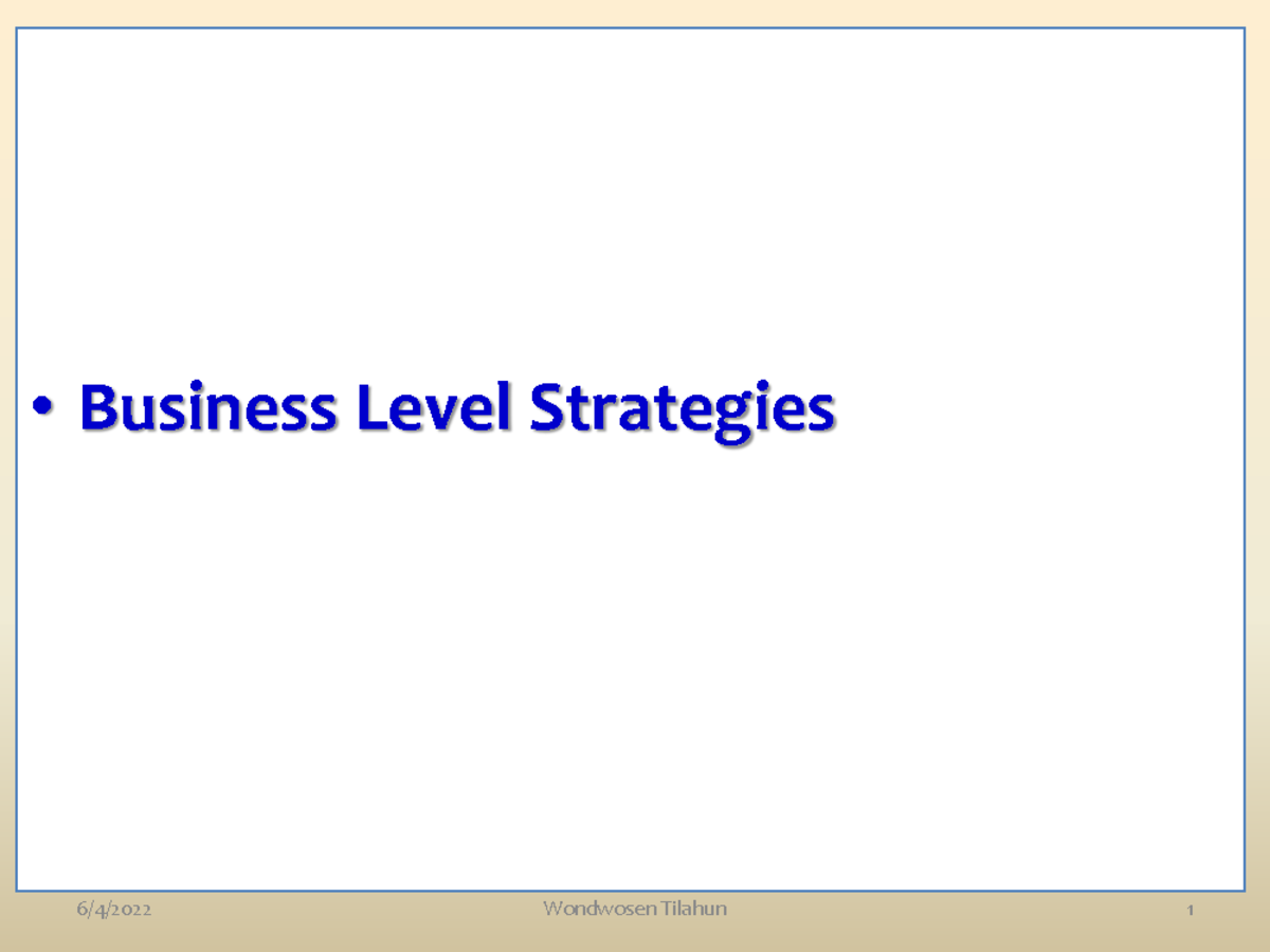 Strategic marketing CH 2 part 2 - • Business Level Strategies ...