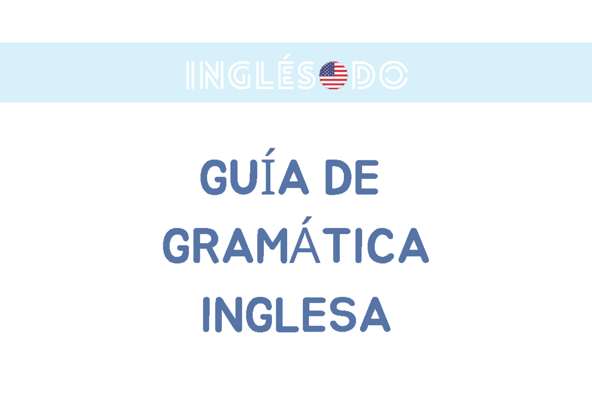 GUÍA DE Gramática Inglesa - GUÍA DE GRAMÁTICA INGLESA PRESENTE SIMPLE ...