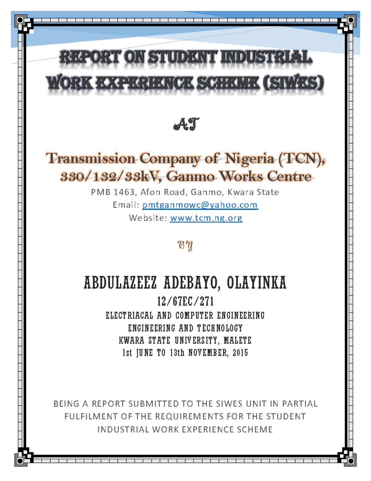 Siwes Report of 2015 2016 session NASS B - REPORT ON STUDENT INDUSTRIAL ...