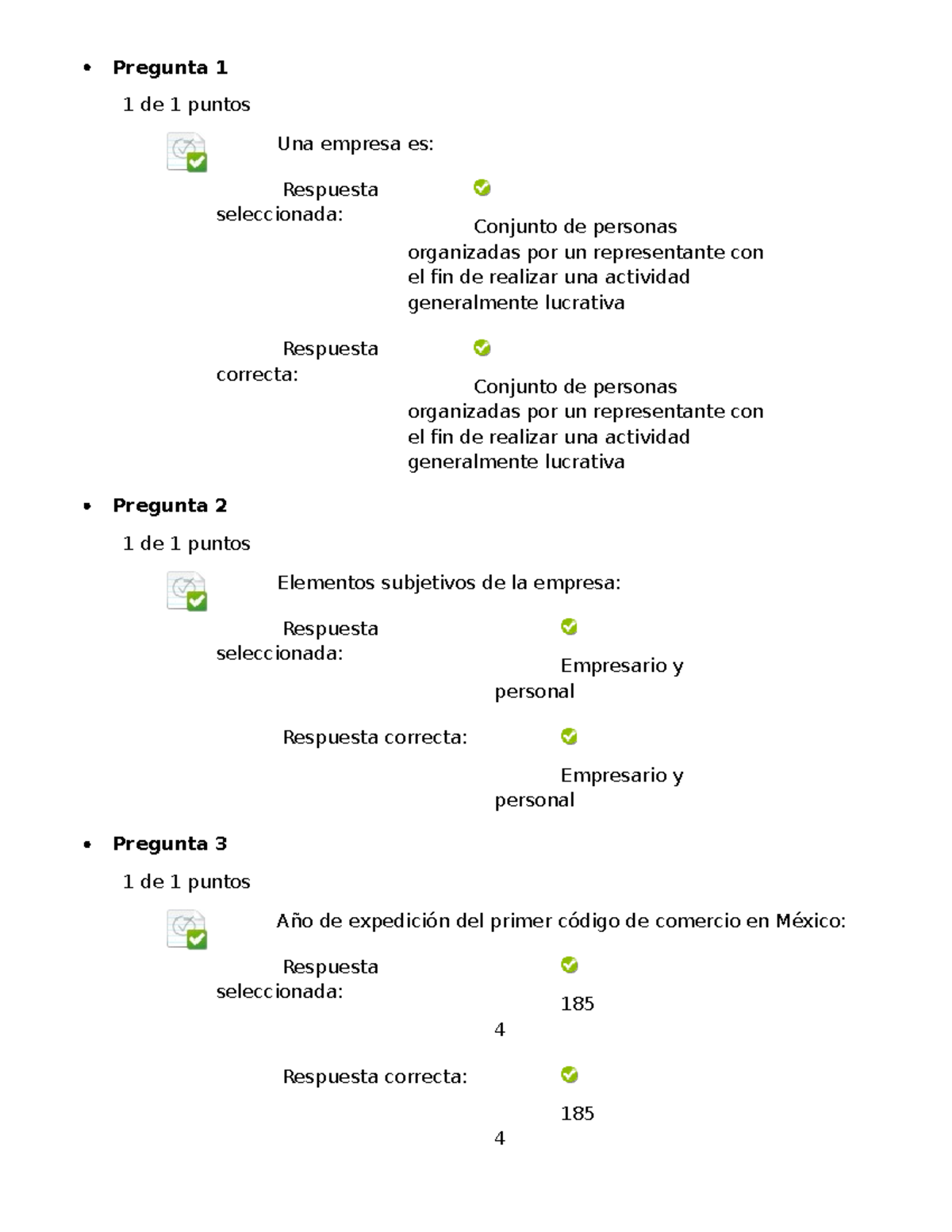 Automatizada 1 - Pregunta 1 1 de 1 puntos Una empresa es: Respuesta seleccionada: Conjunto de ...