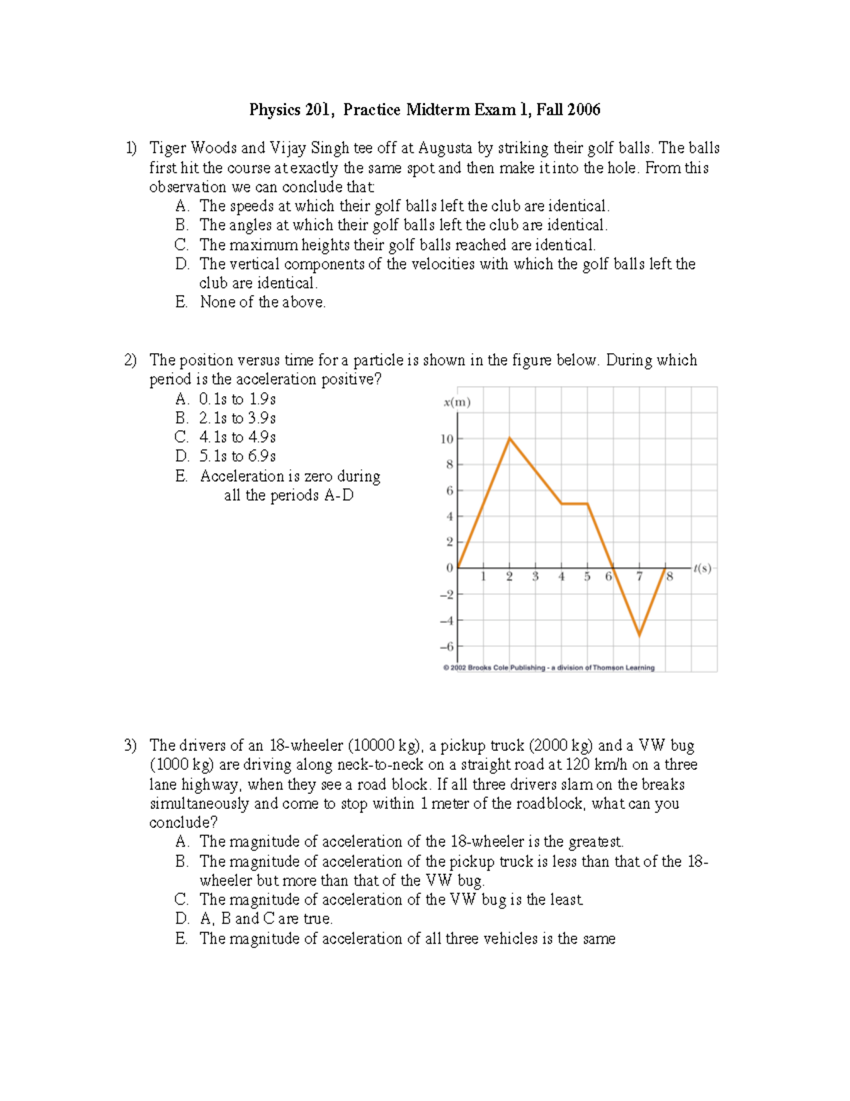 Practice Exam 1 - mechanical physics - Physics 201, Practice Midterm Exam 1, Fall 2006 Tiger ...
