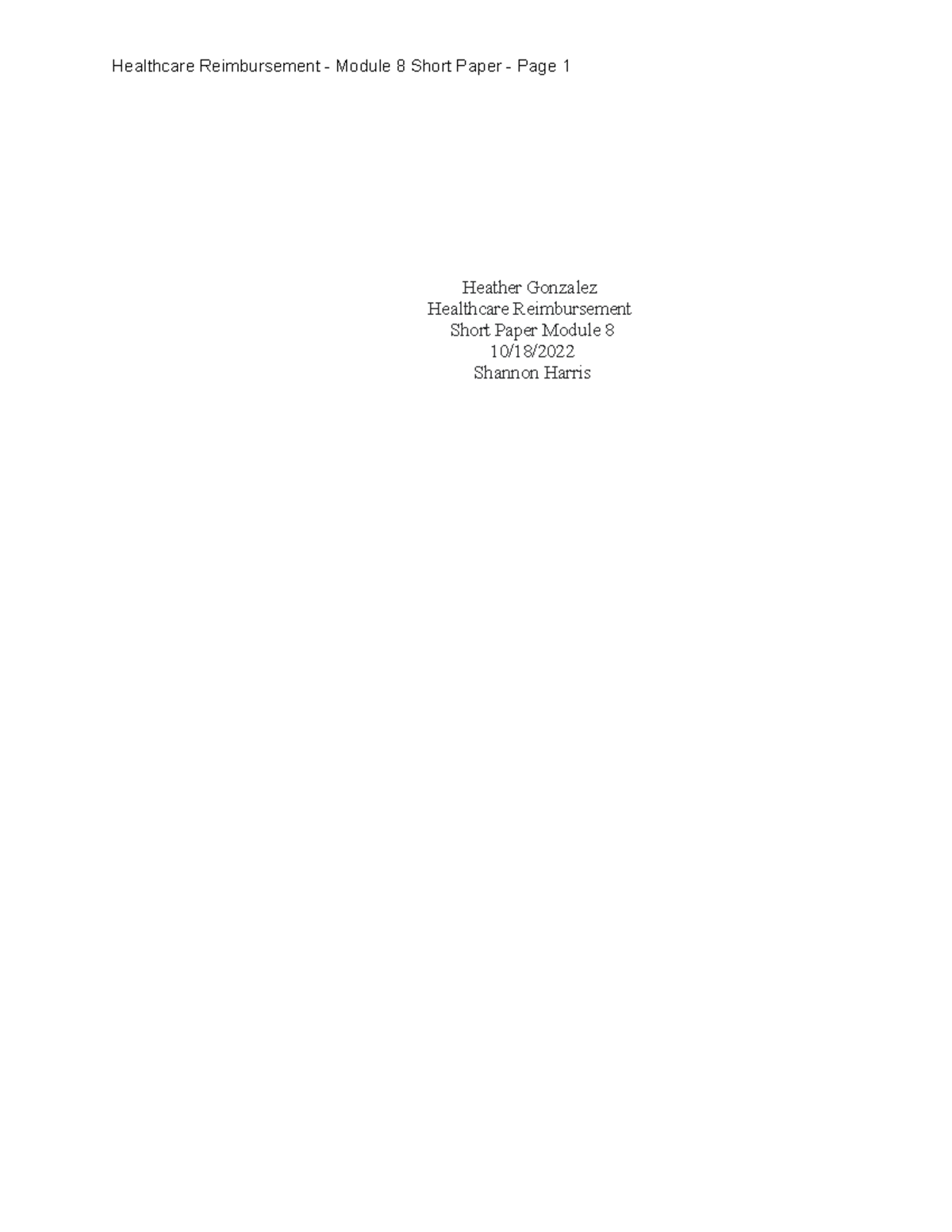 Reimbursement - Short Paper Module 8 - Heather Gonzalez - Healthcare ...