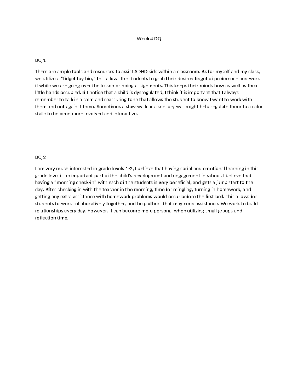 Week 4 DQ - DQ for week 4 - Week 4 DQ DQ 1 There are ample tools and resources to assist ADHD ...
