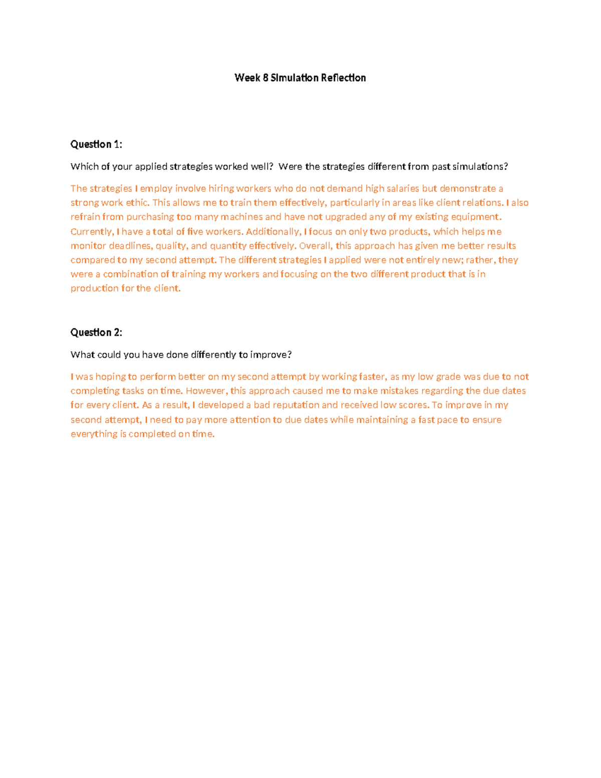 Week 8 Simulation Reflection - Week 8 Simulation Reflection Question 1: Which of your applied ...