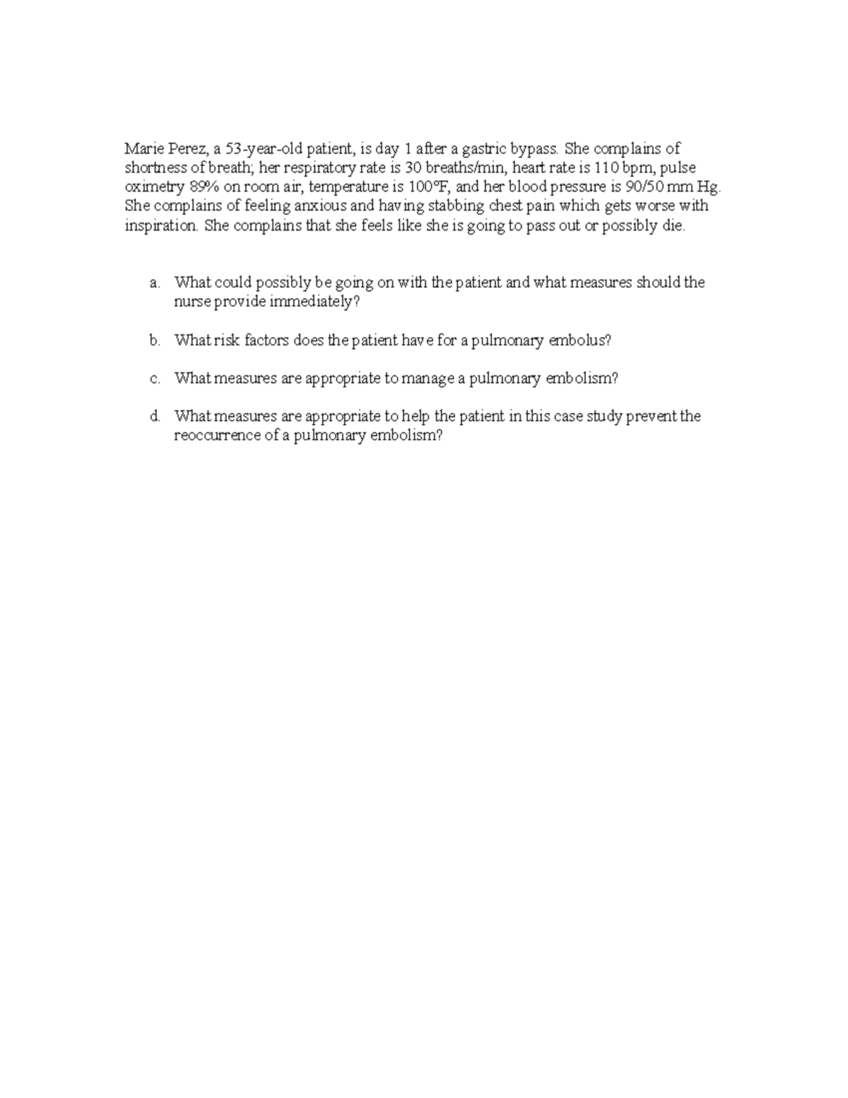 PE case - n/a - Marie Perez, a 53-year-old patient, is day 1 after a ...