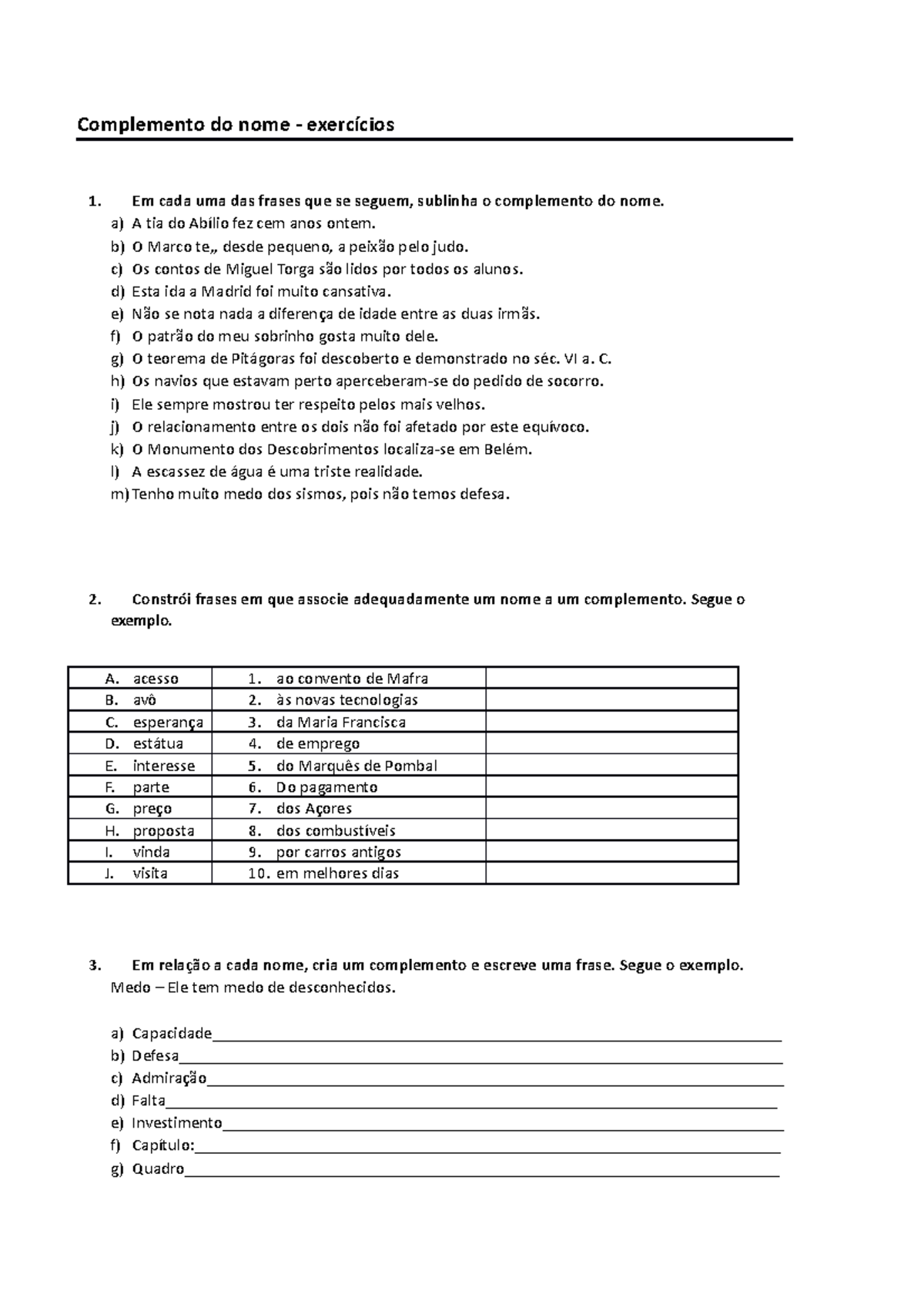 Complemento do nome exercícios - Complemento do nome - exercícios Em cada uma das frases que se ...