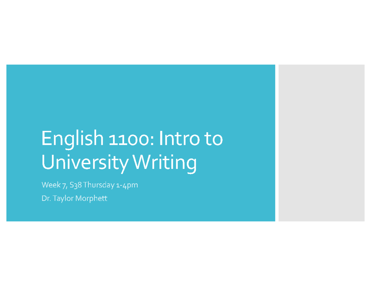 Week7S38 - class notes - English 1100: Intro to University Writing Week ...