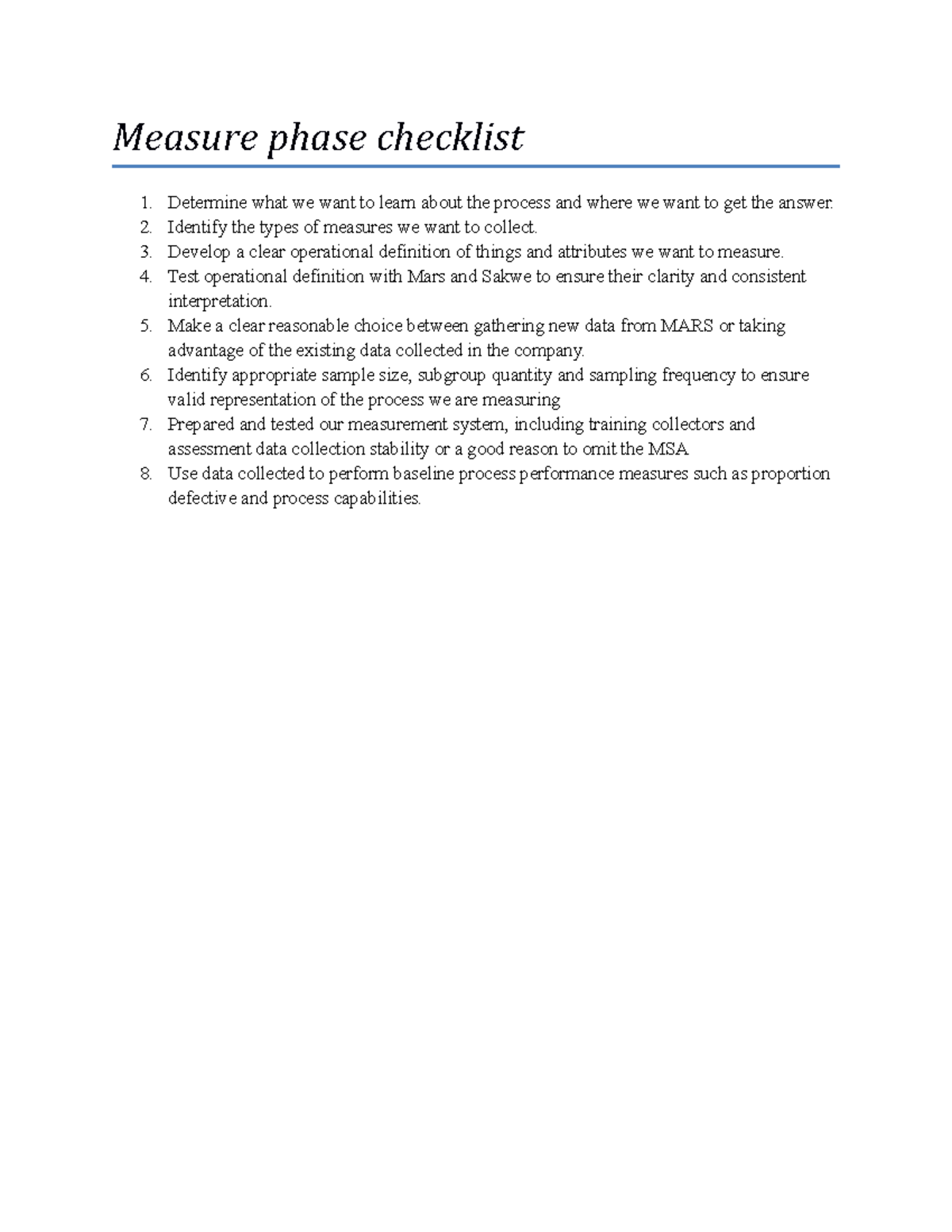 Measure phase checklist - 2. 3. 4. 5. 6. 7. 8. Determine what we want ...
