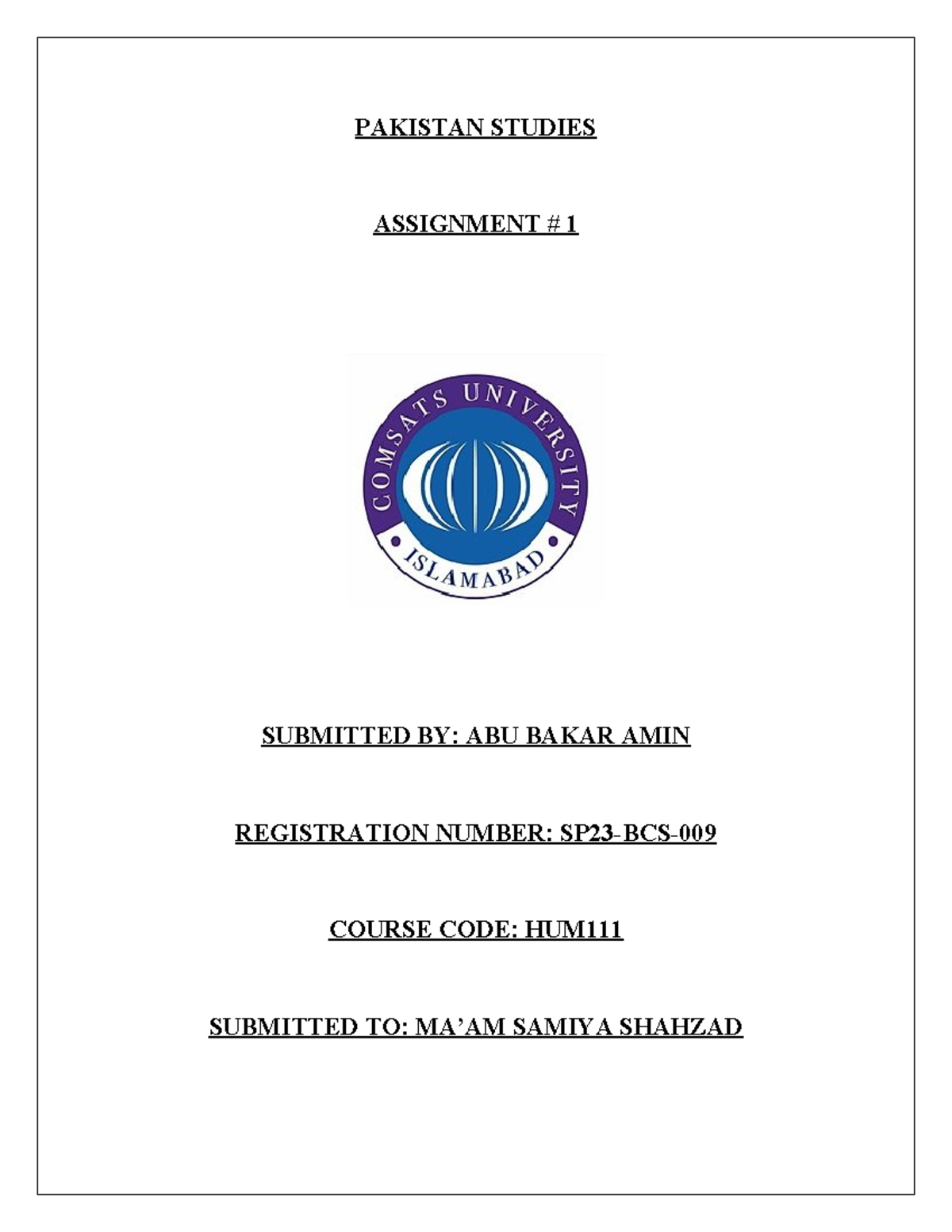 Pakistan Studies - assignment - PAKISTAN STUDIES ASSIGNMENT # 1 SUBMITTED BY: ABU BAKAR AMIN ...