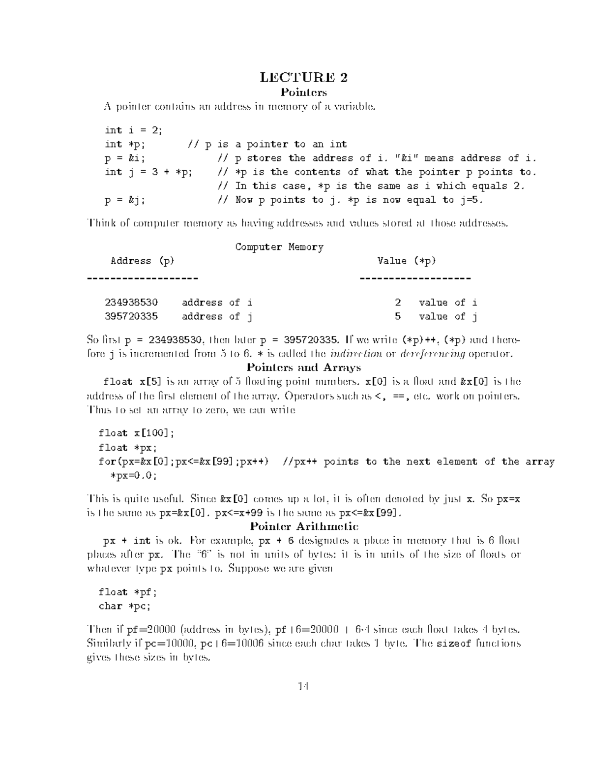 2- pointers - LECTURE 2 Pointers A p ointer contains an address in memory of a variable. int i ...