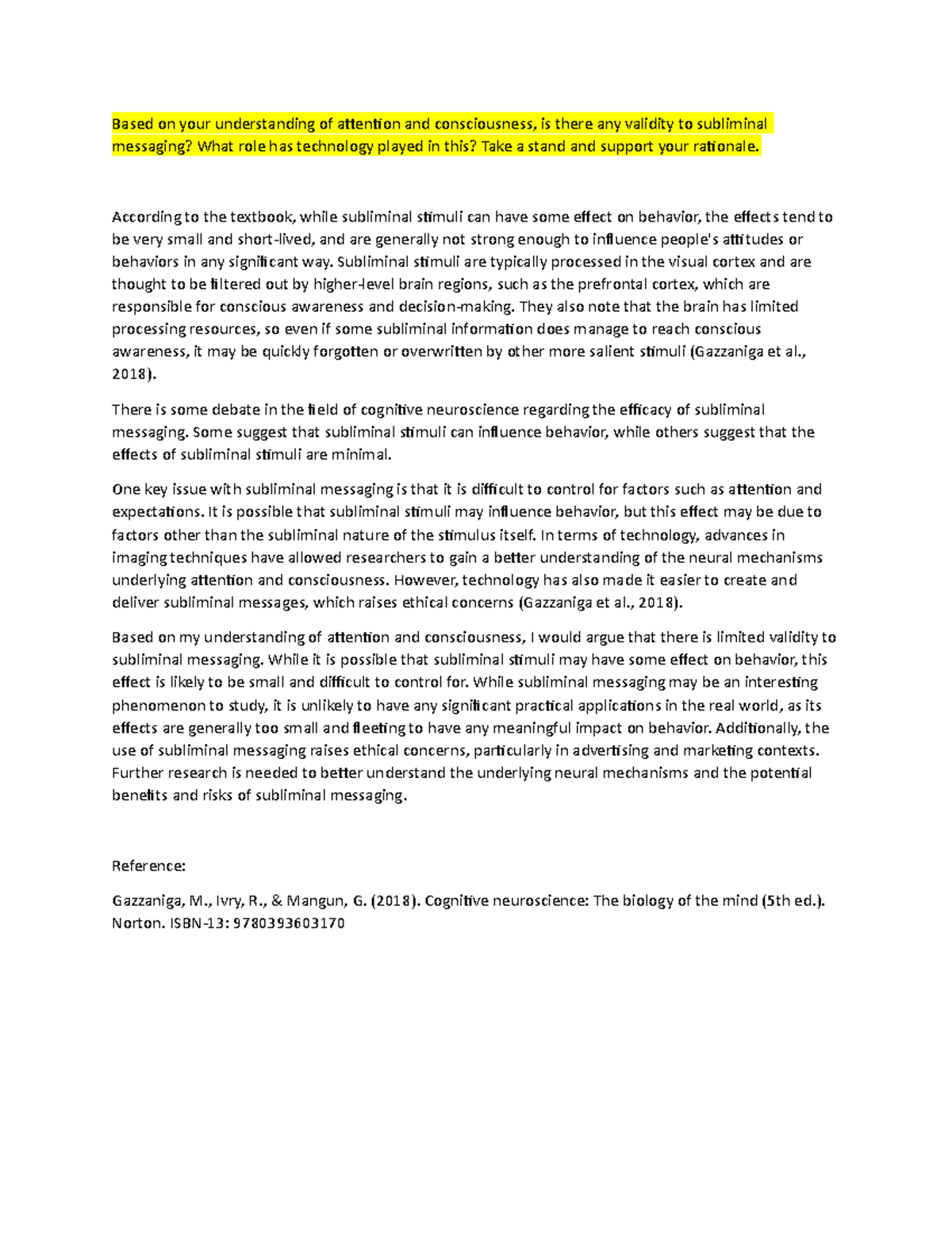 Topic 4 DQ 2 - Based on your understanding of attention and consciousness, is there any validity ...