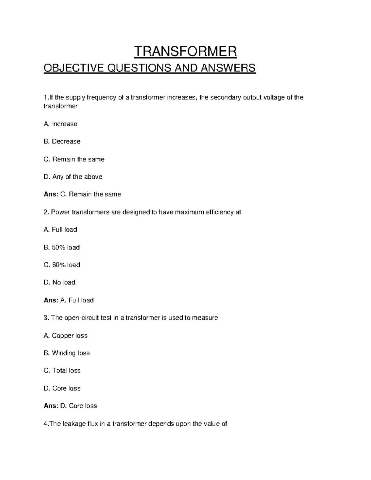 Transformer - Increase B. Decrease C. Remain the same D. Any of the above Ans: C. Remain the ...