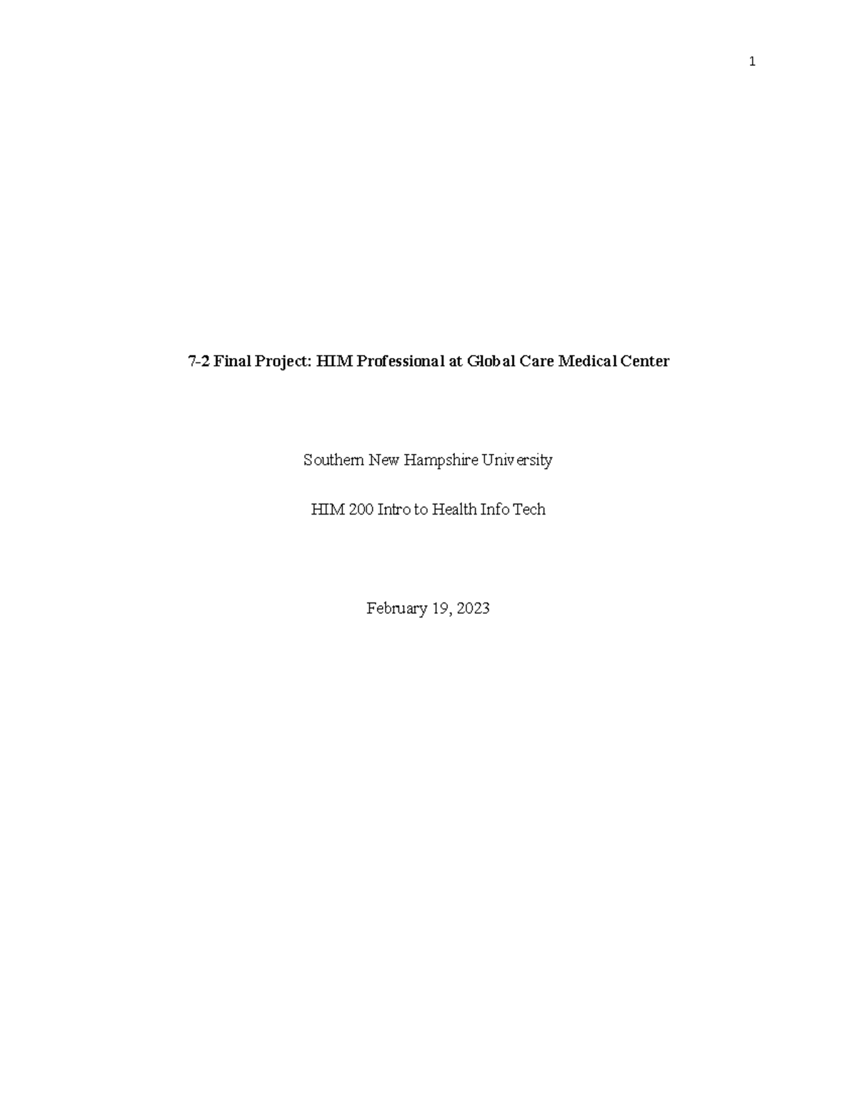 HIM200 7-2 Final Project - 7-2 Final Project: HIM Professional at Global Care Medical Center ...