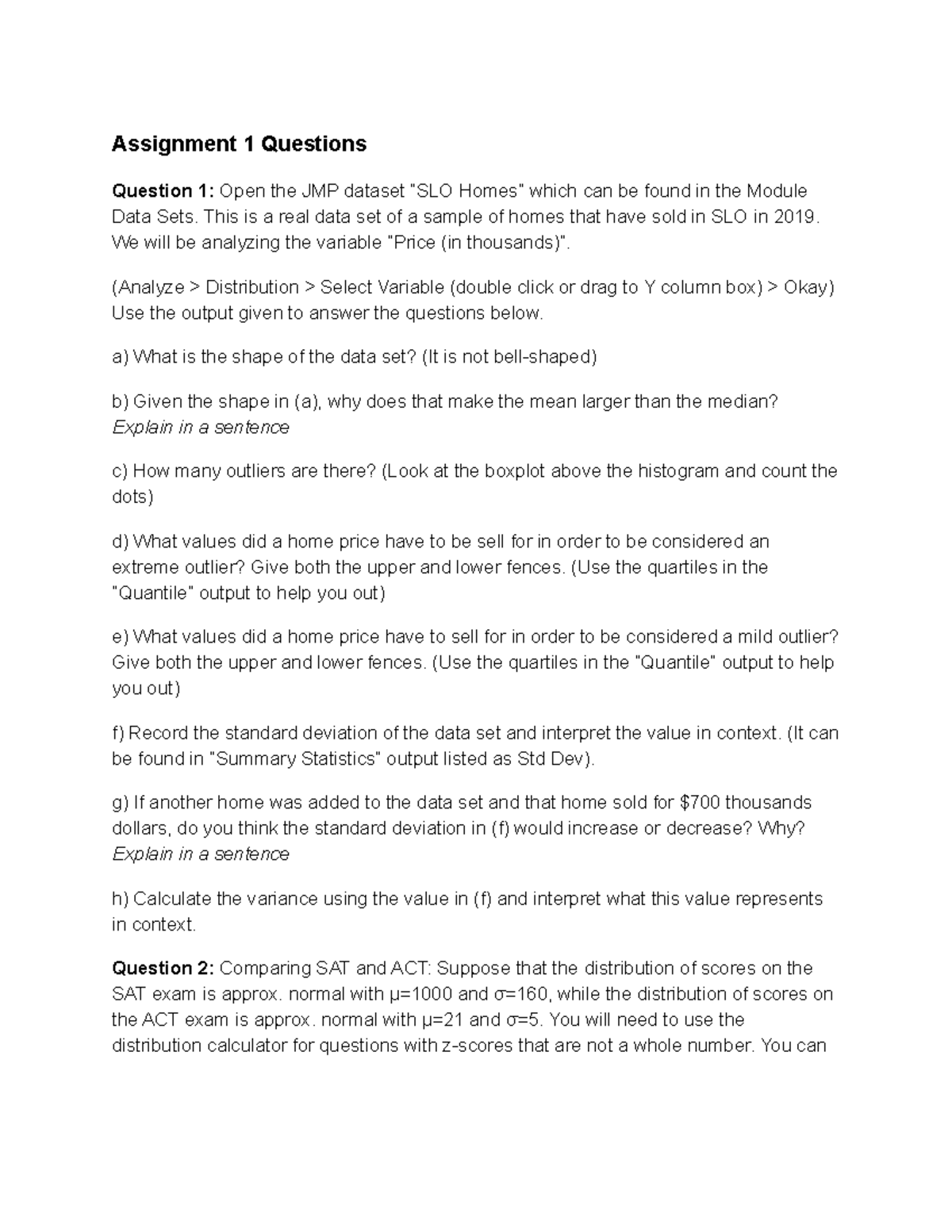 STAT Assignment #1 Questions - Assignment 1 Questions Question 1: Open the JMP dataset