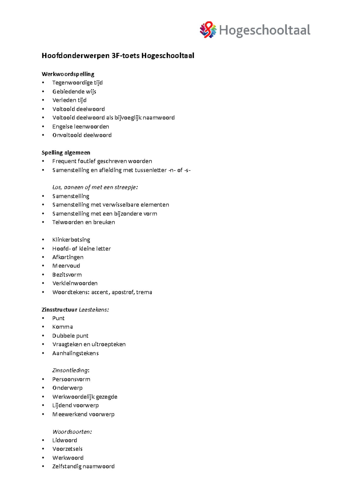 Hoofdonderwerpen 3F-toets - .. als ... komt of komen Van wie of waarvan ...