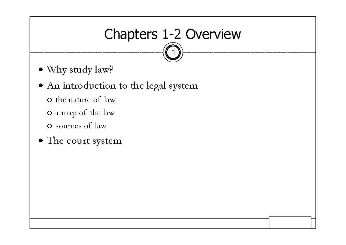 LAW 122 - Chapters 1 & 2 - Chapters Overview 1 Why study law? An ...