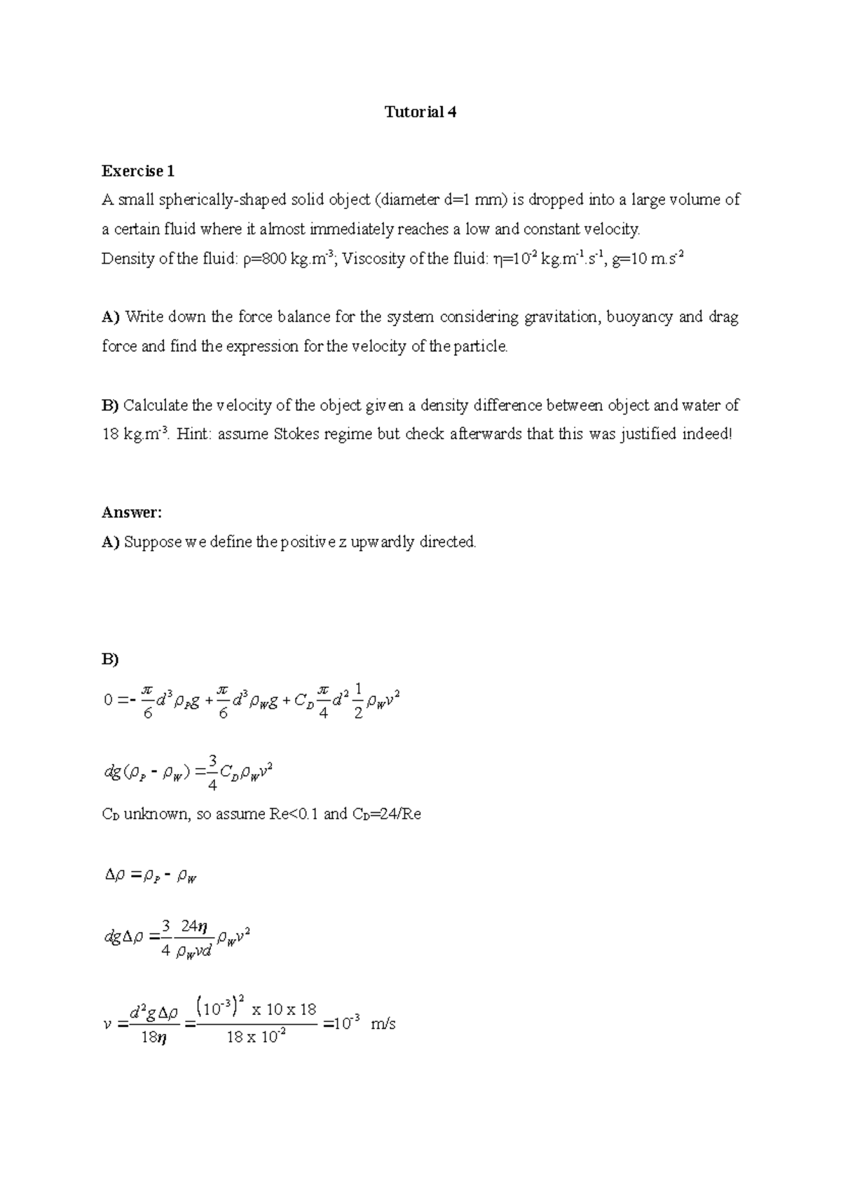 Tutorial 4 TP Wetsus 2022+answers - Tutorial 4 Exercise 1 A small spherically-shaped solid ...