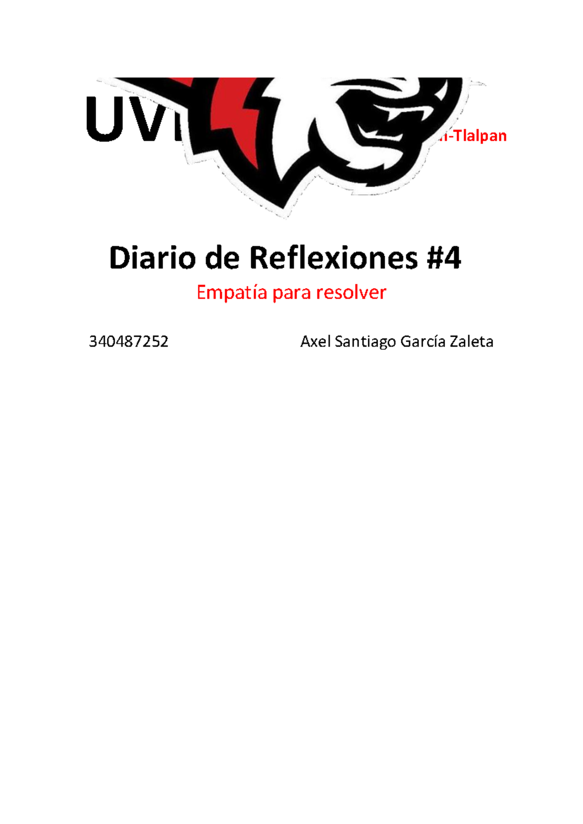 Diario de Reflexiones #4-ASGZ - UVM Campus Coyoacán-Tlalpan Diario de Reflexiones # 4 Empatía ...