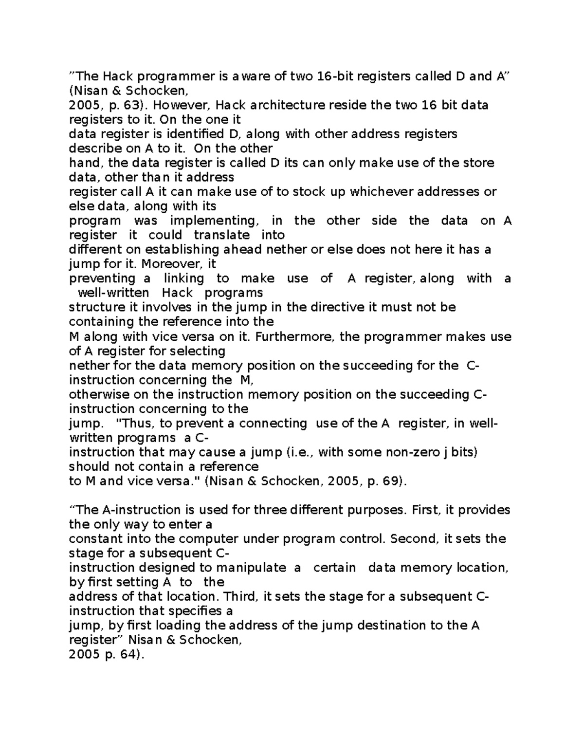 Cs1101-discussion unit 6 - ”The Hack programmer is aware of two 16-bit registers called D and A ...