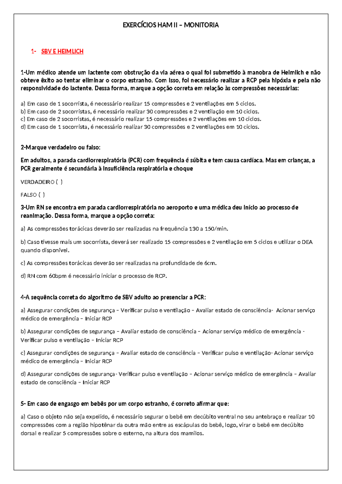Exercícios HAM II - EXERCÍCIOS HAM II – MONITORIA 1- SBV E HEIMLICH 1 ...