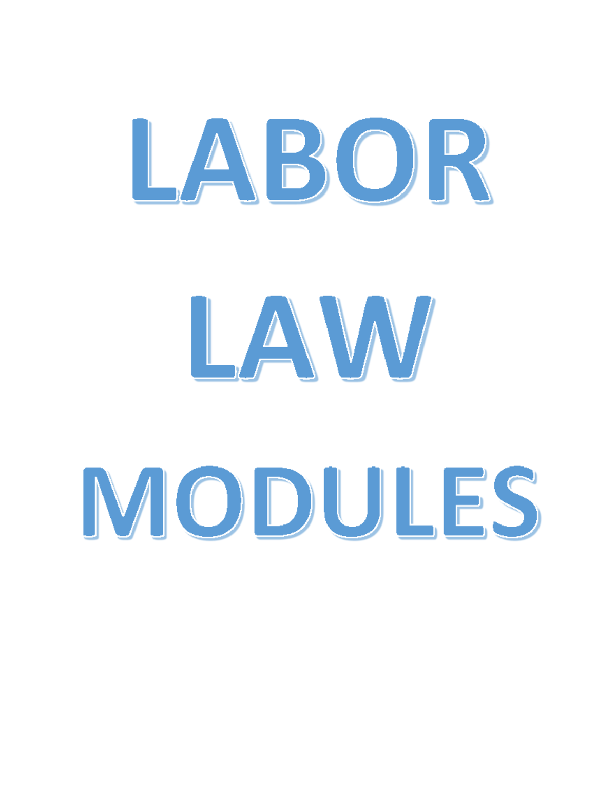 Labor LAW Modules - School purposes work. - source: - Studocu