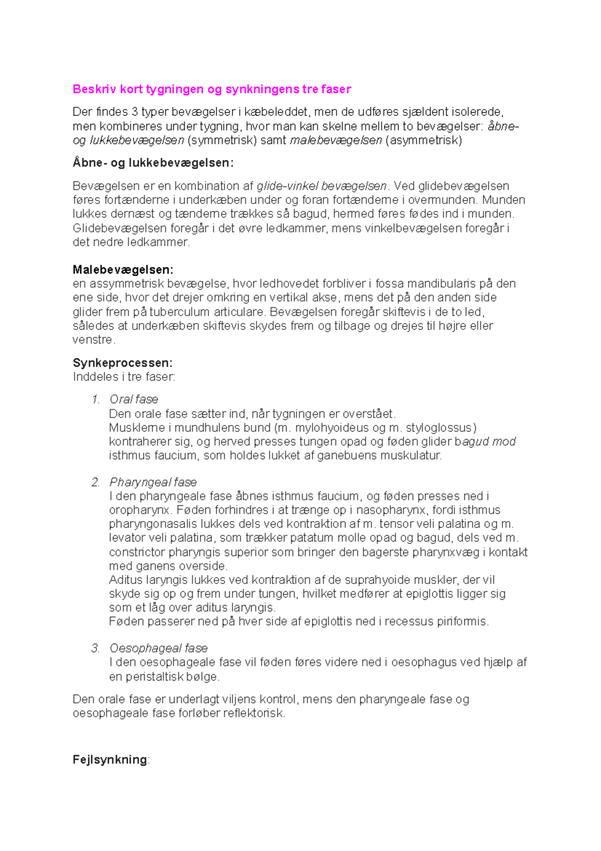 Disposition til tyggeapparatet i den mundtlige i eksamen - Beskriv kort tygningen og synkningens ...