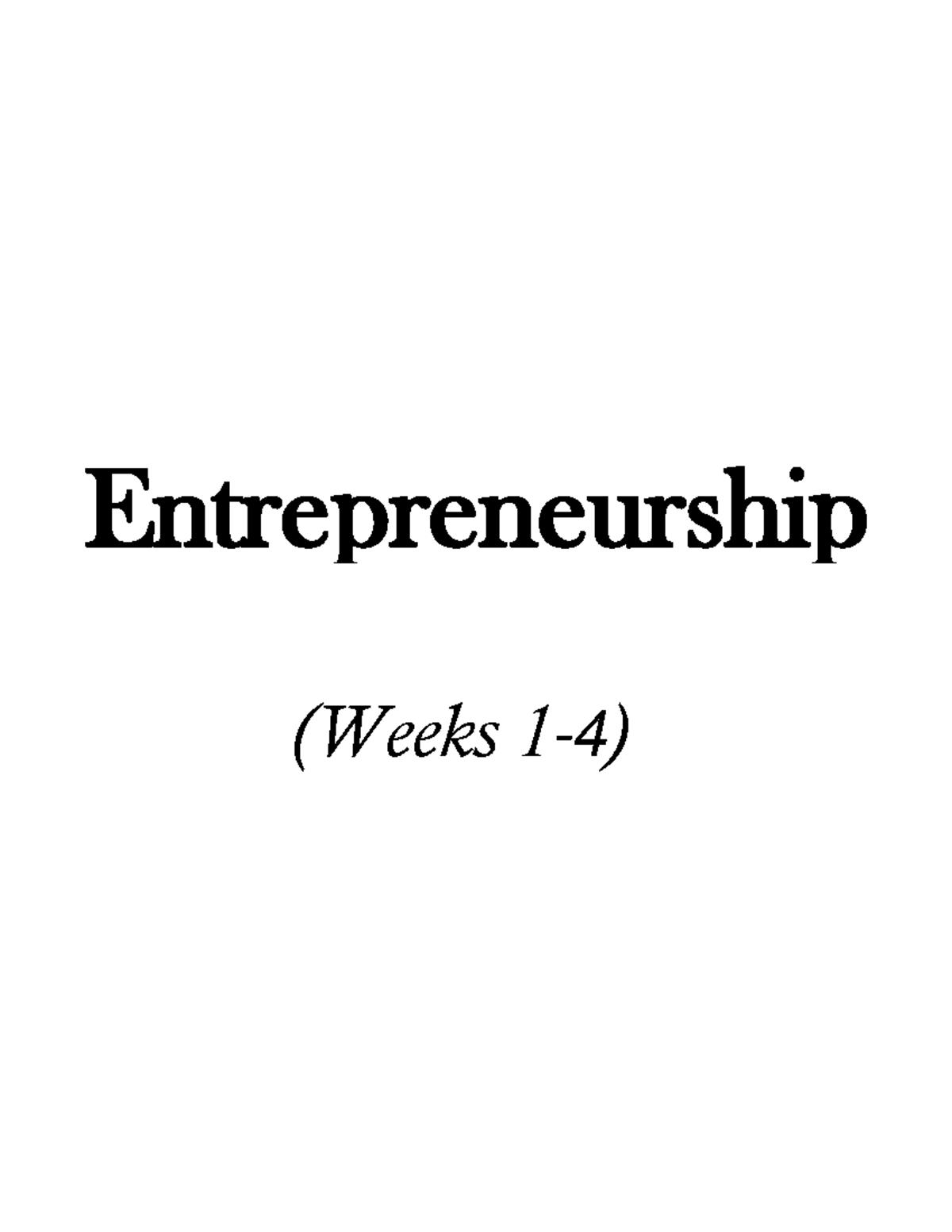 Lesson 01-02-03-04 - Entrepreneurship - Entrepreneurship (Weeks 1-4 ...