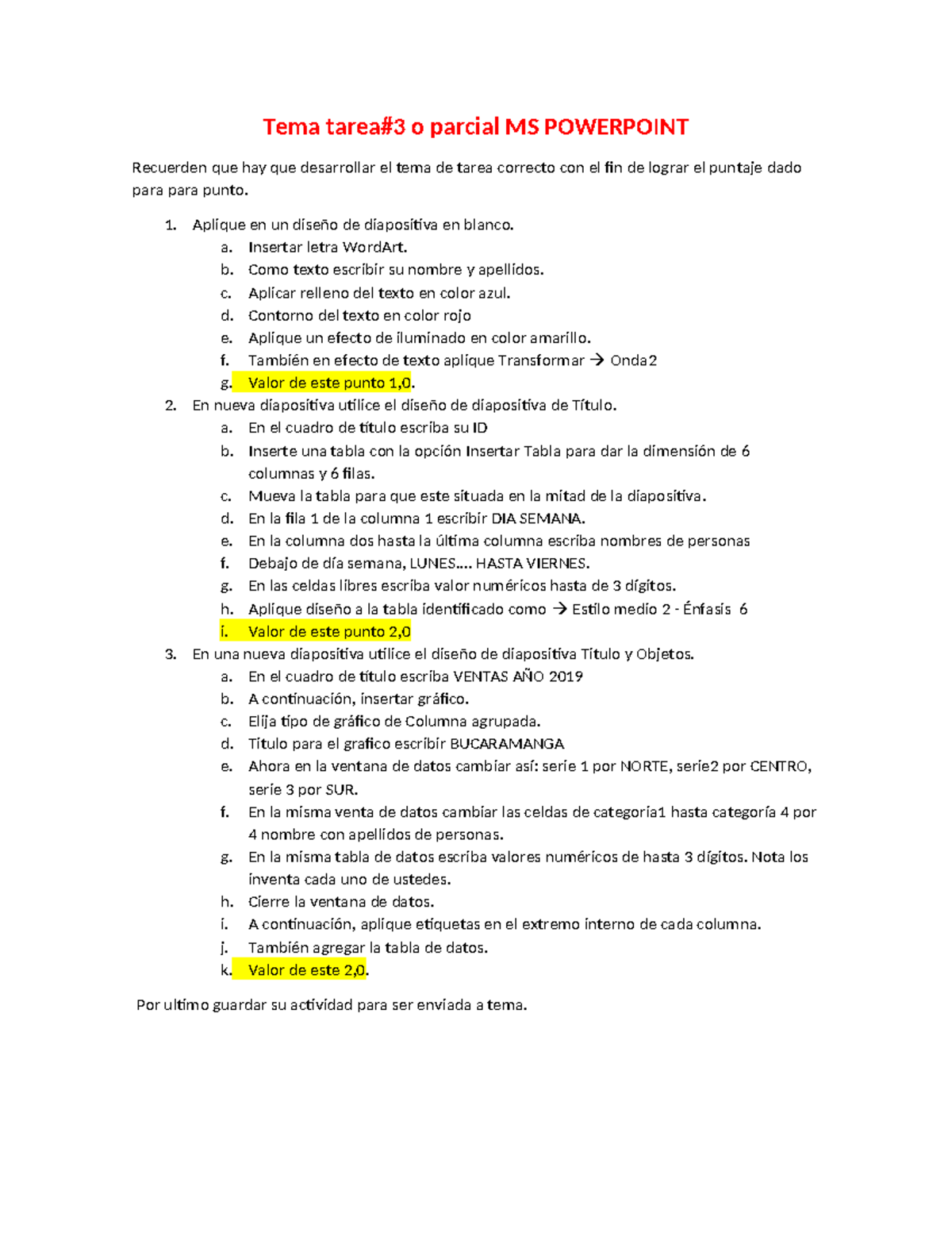 Tema tarea#3 o parcial MS Powerpoint - Tema tarea#3 o parcial MS POWERPOINT Recuerden que hay ...