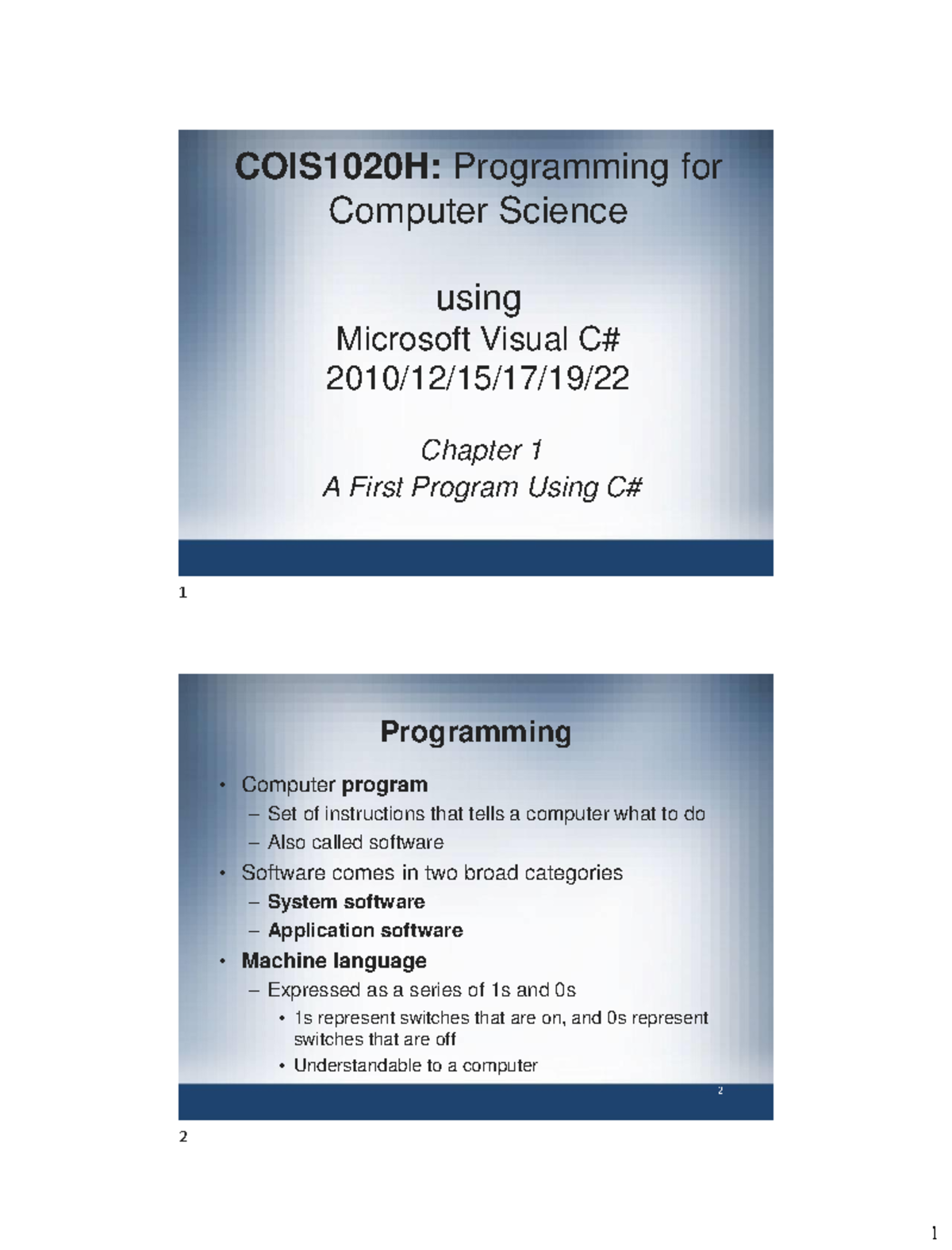 Module 1- Ch 1 Introduction - COIS1020H: 2010/12/15/17/19/22Computer ScienceMicrosoft Visual C ...