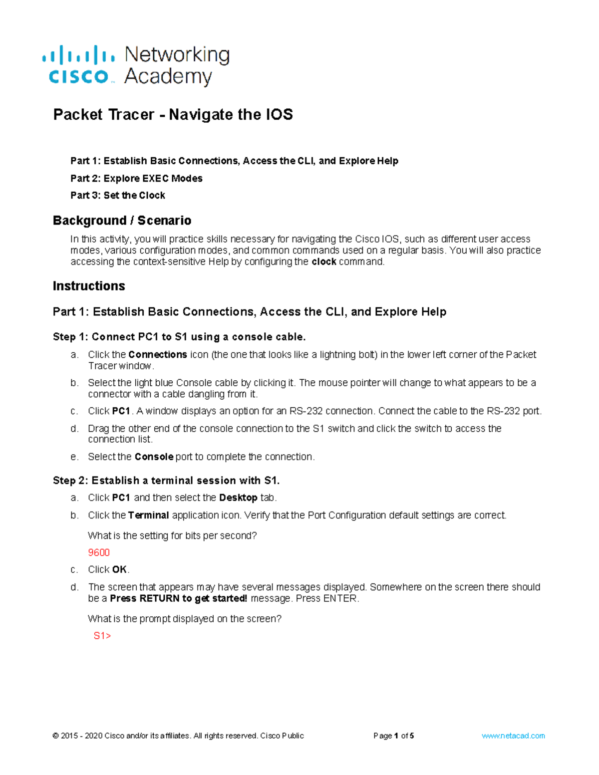 2.3.7 Packet Tracer - Navigate the IOS - Part 1: Establish Basic Connections, Access the CLI ...